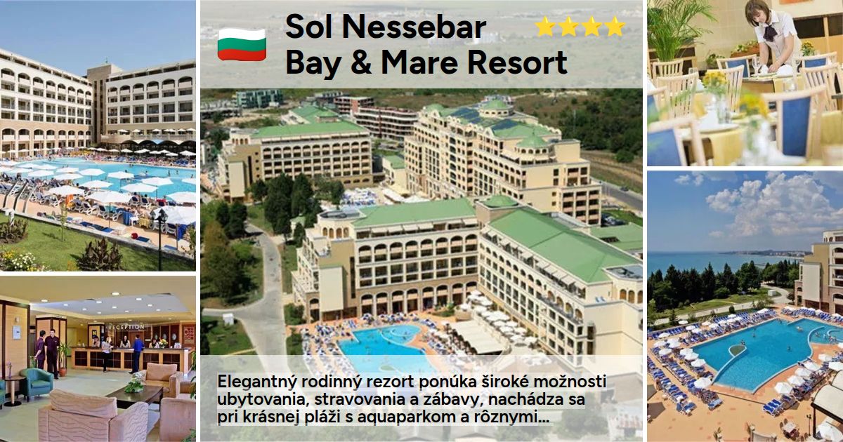 Sol Nessebar Bay & Mare Resort (4* Hotel) - Nessebar - Bulharsko - BG