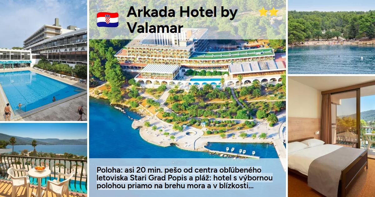 Arkada Hotel by Valamar (2.5*) - Stari Grad - Ostrov Hvar - HR