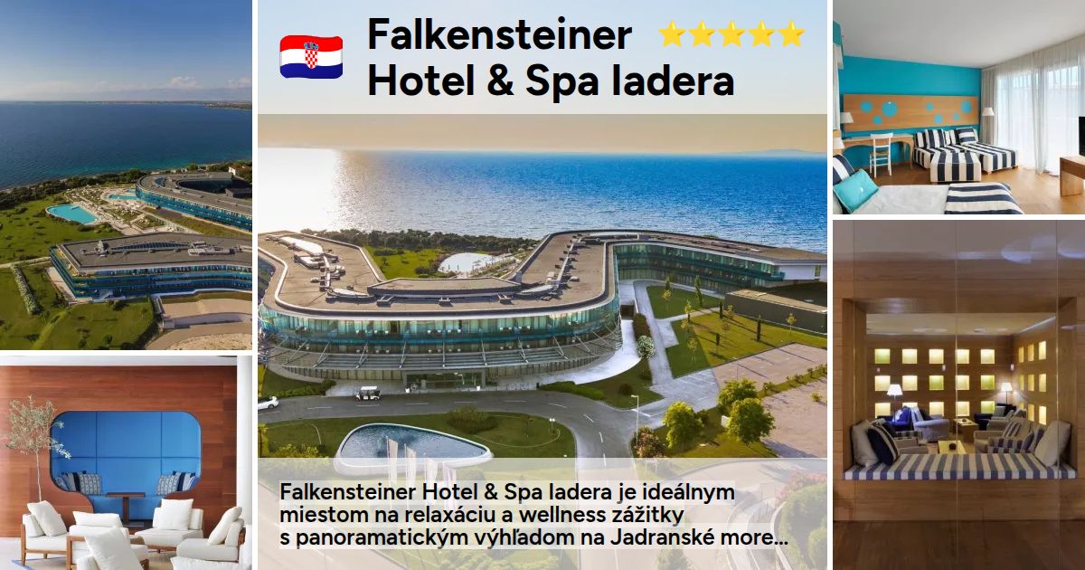 Falkensteiner Hotel & Spa Iadera (5*) - Petrčane - Severná Dalmácia - HR