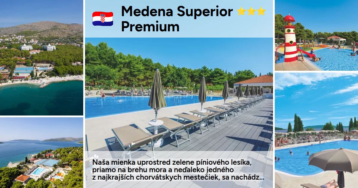 Medena Superior Premium (3* Hotel) - Trogir - Severná Dalmácia - CK ...