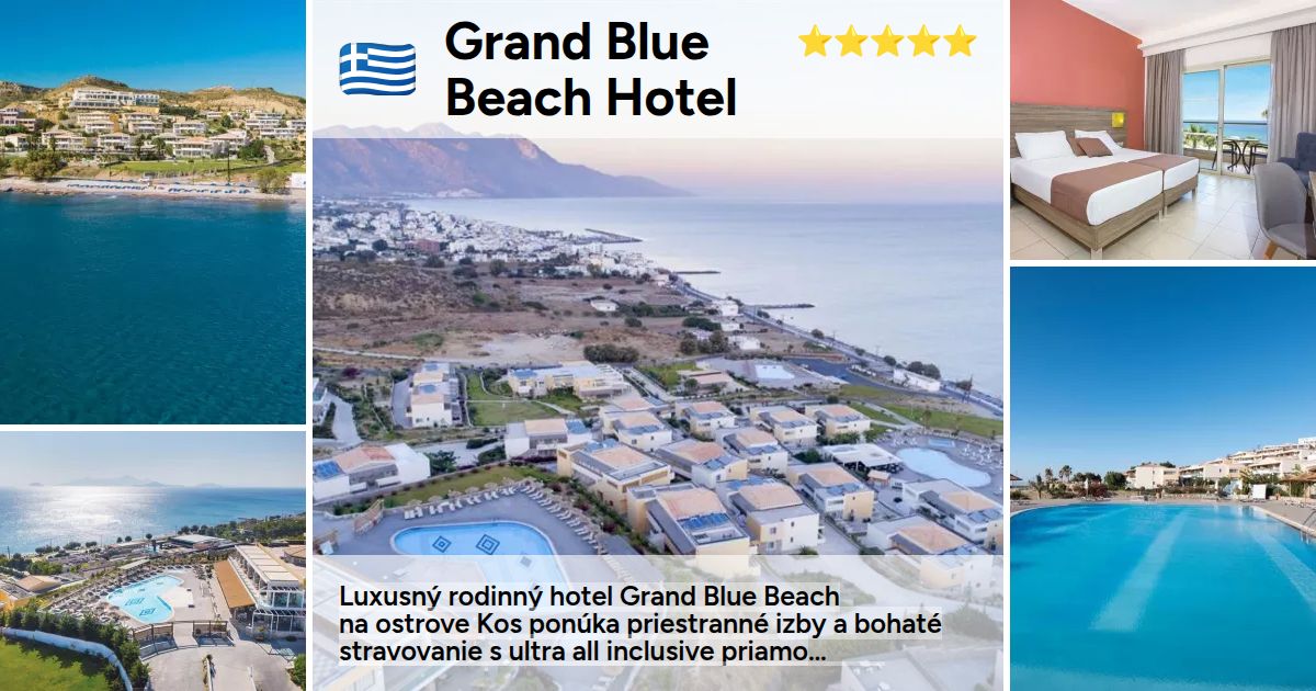 Grand Blue Beach Hotel (5*) - Kardamena - Kos - GR