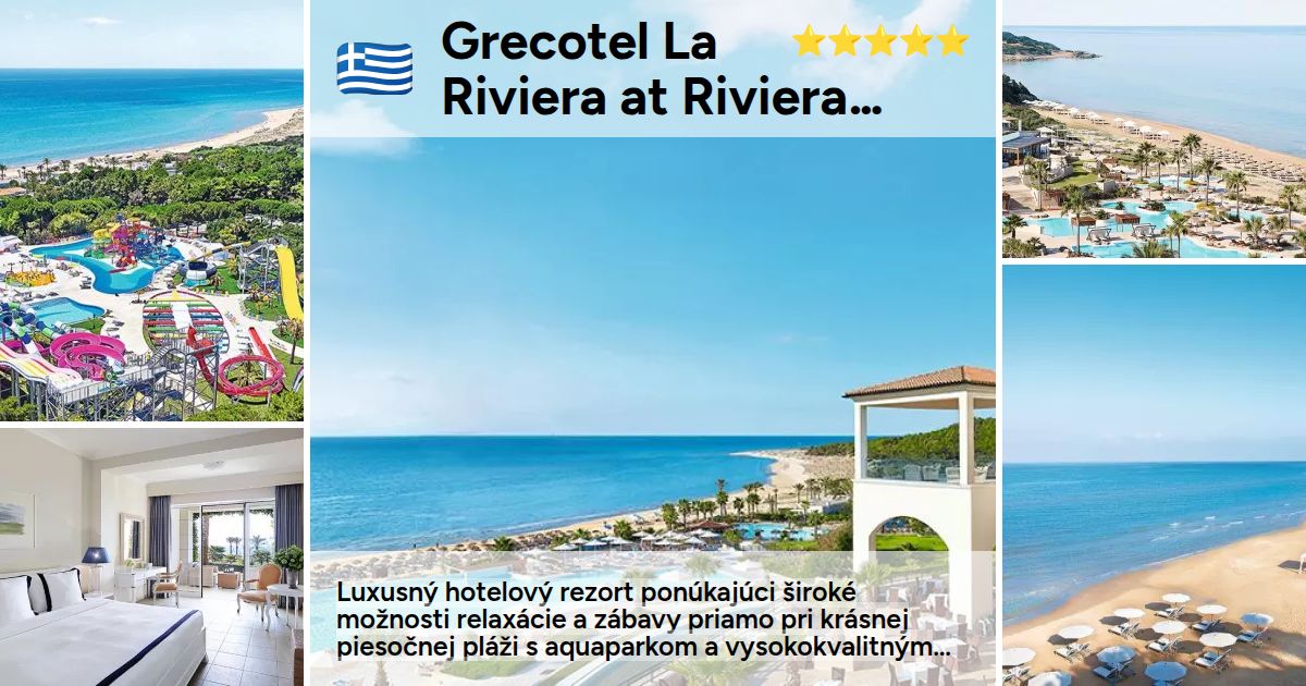 Grecotel La Riviera at Riviera Olympia & Aqua Park (5* Hotel) - Kyllini - Peloponéz - CK Hydrotour