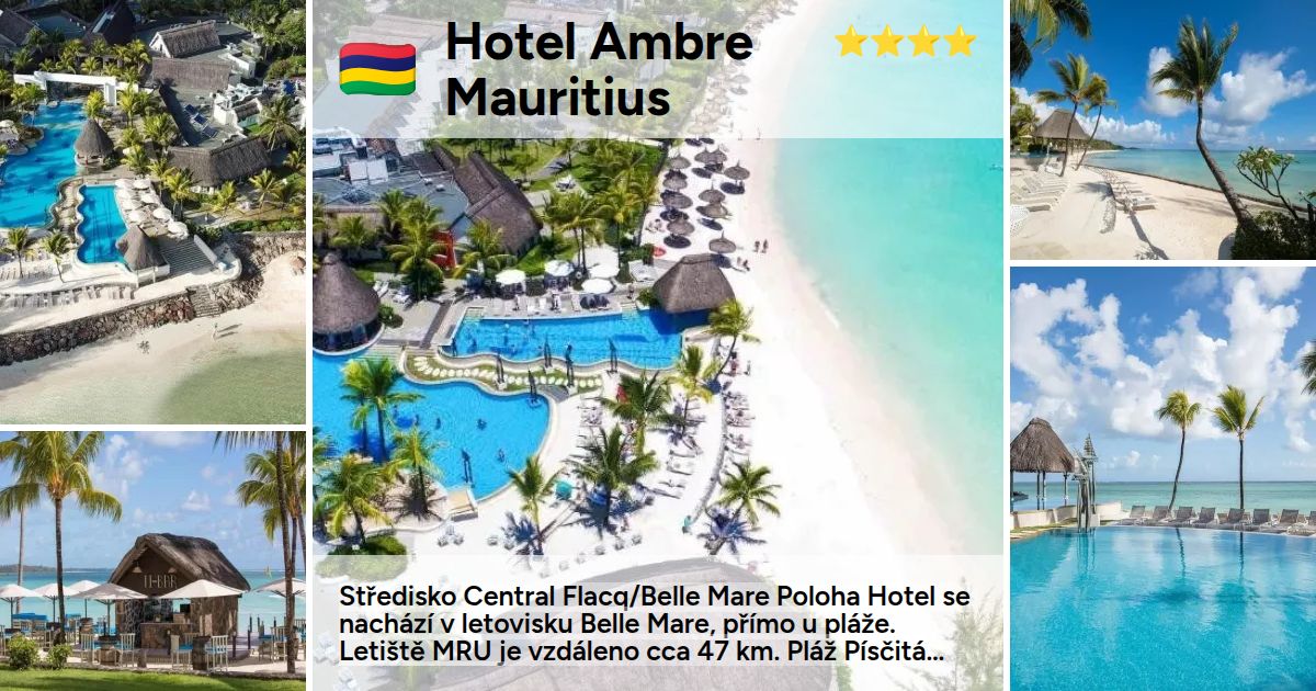 Hotel Ambre Mauritius (4*) - Belle Mare - Maurícius - CK Čedok