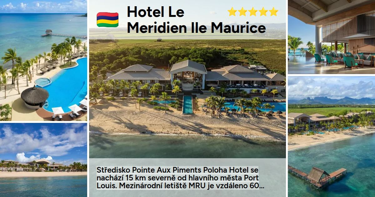 Hotel Le Meridien Ile Maurice (5*) - Pointe aux Piments - Maurícius ...