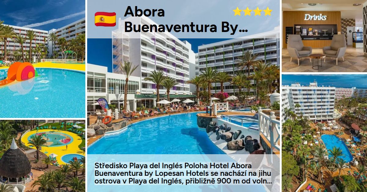 Abora Buenaventura By Lopesan Hotels (4*) - Playa del Inglés - Gran ...