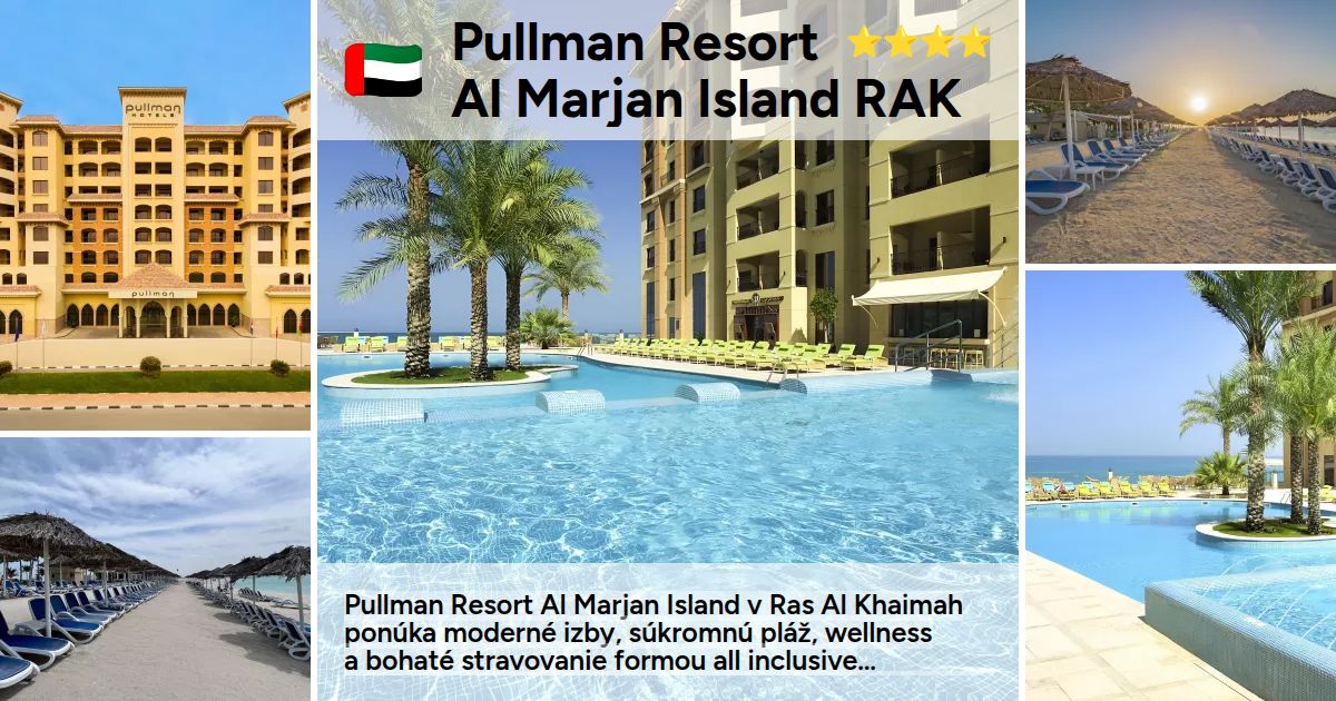 Pullman Resort Al Marjan Island RAK (5* Hotel) - Ras Al Khaimah ...