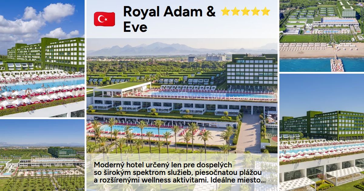 Royal Adam & Eve (5* Hotel) - Belek - Turecko - TR