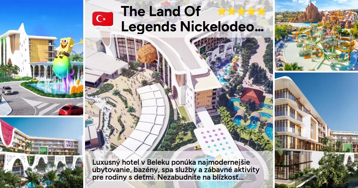 The Land Of Legends Nickelodeon Hotel (5*) - Belek - Turecko - TR