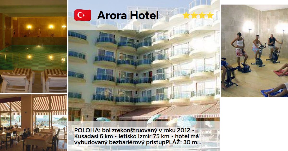 Arora Hotel (4*) - Kusadasi - Egejská riviéra - Kusadasi - TR