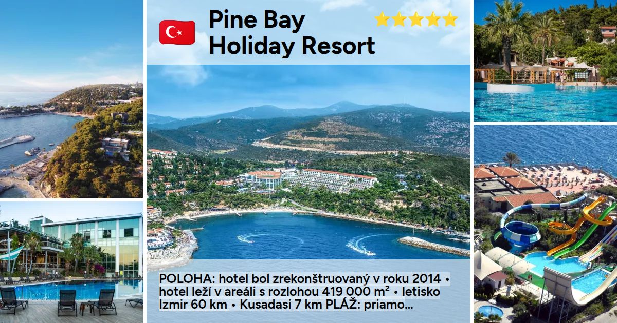 Pine Bay Holiday Resort (5* Hotel) - Kusadasi - Egejská riviéra ...