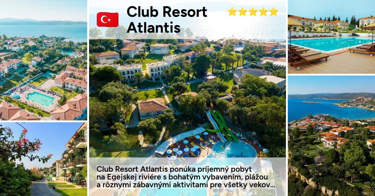 Club Resort Atlantis (4* Hotel) - Sigacik - Egejská riviéra - Kusadasi - TR