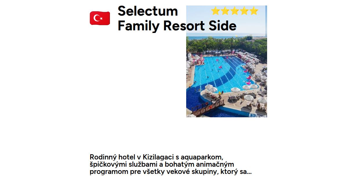 Selectum Family Resort Side (5* Hotel) - Kizilagac - Side - CK Solvex